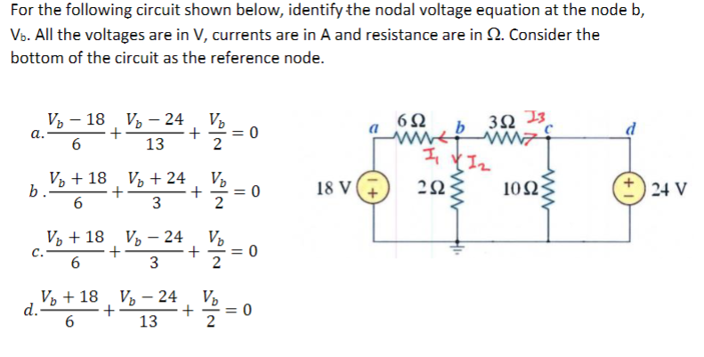 Solved For the following circuit shown below, identify the | Chegg.com