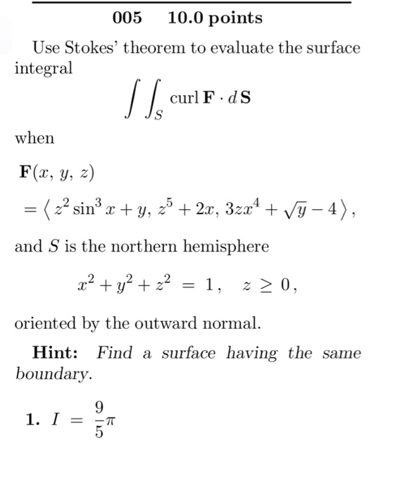 Solved Use Stokes Theorem To Evaluate The Surface Integral