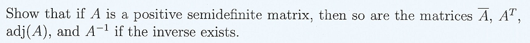 Solved Show that if A is a positive semidefinite matrix, | Chegg.com