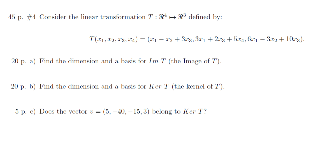 Solved 45 p. #4 Consider the linear transformation T: R4 + | Chegg.com