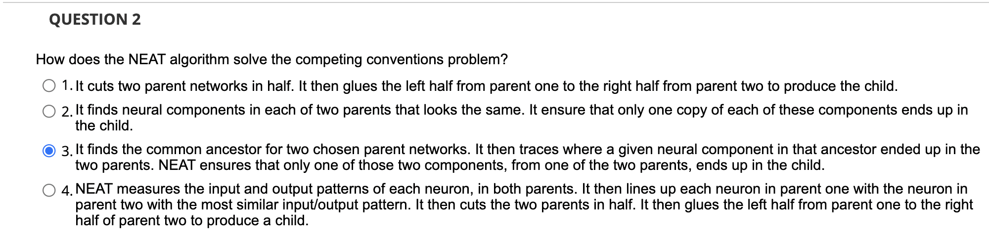 Solved QUESTION 2 How does the NEAT algorithm solve the | Chegg.com