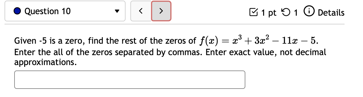 Solved Given -5 is a zero, find the rest of the zeros of | Chegg.com
