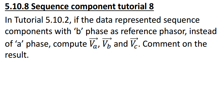 Solved 5.10.2 Sequence component tutorial 2 The zero, | Chegg.com