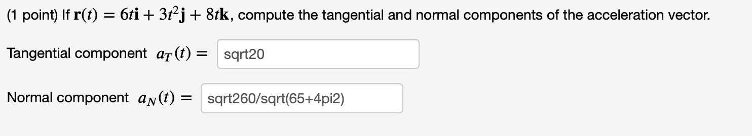 Solved (1 point) If r(t)=6ti+3t2j+8tk, compute the | Chegg.com