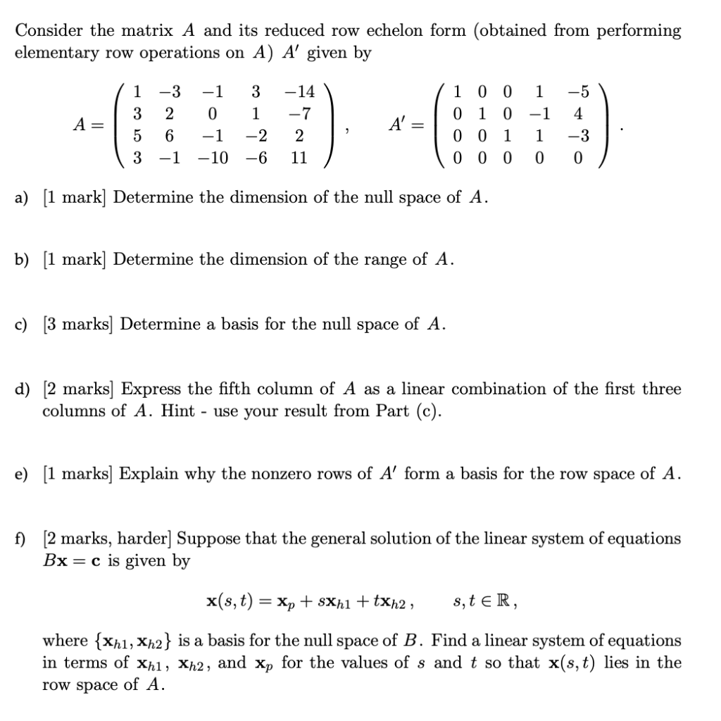 Solved Consider the matrix A and its reduced row echelon | Chegg.com Solved Consider the matrix A and its reduced row echelon | Chegg.com