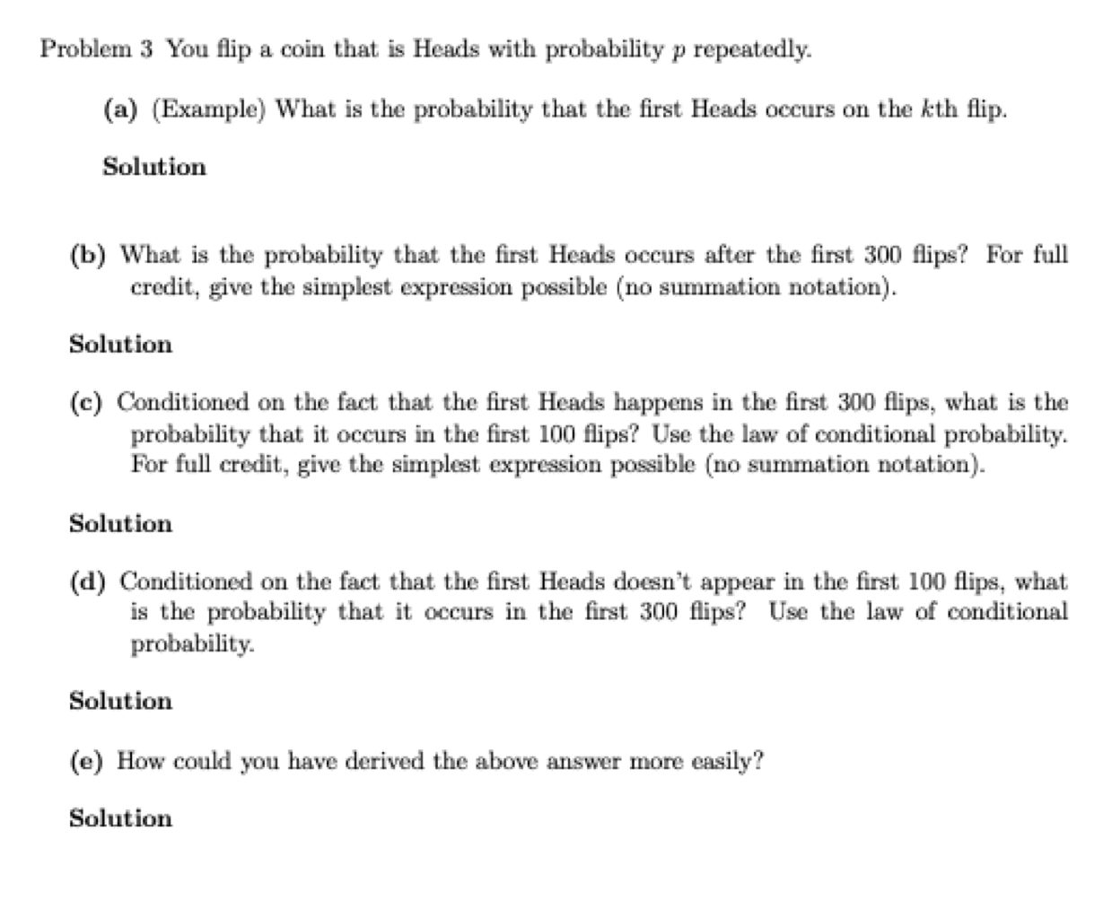 Solved Problem 3 You flip a coin that is Heads with | Chegg.com
