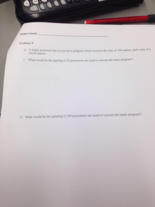 Solved A single processor has to execute a program which | Chegg.com