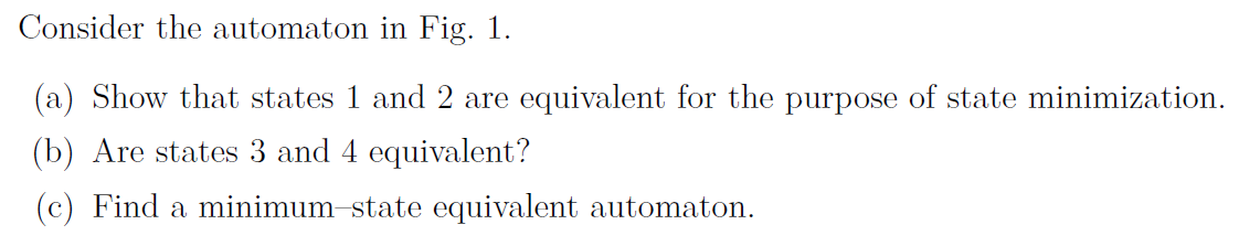 Solved Consider the automaton in Fig. 1. (a) Show that | Chegg.com