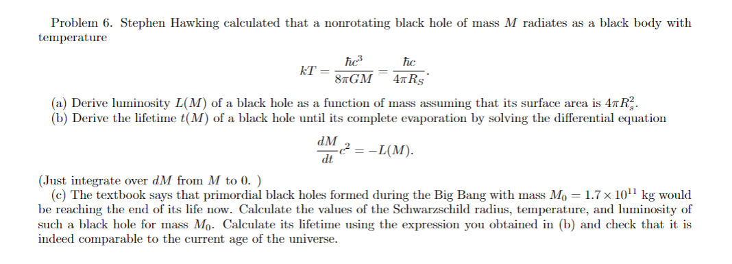 Solved Problem 6. Stephen Hawking calculated that a | Chegg.com