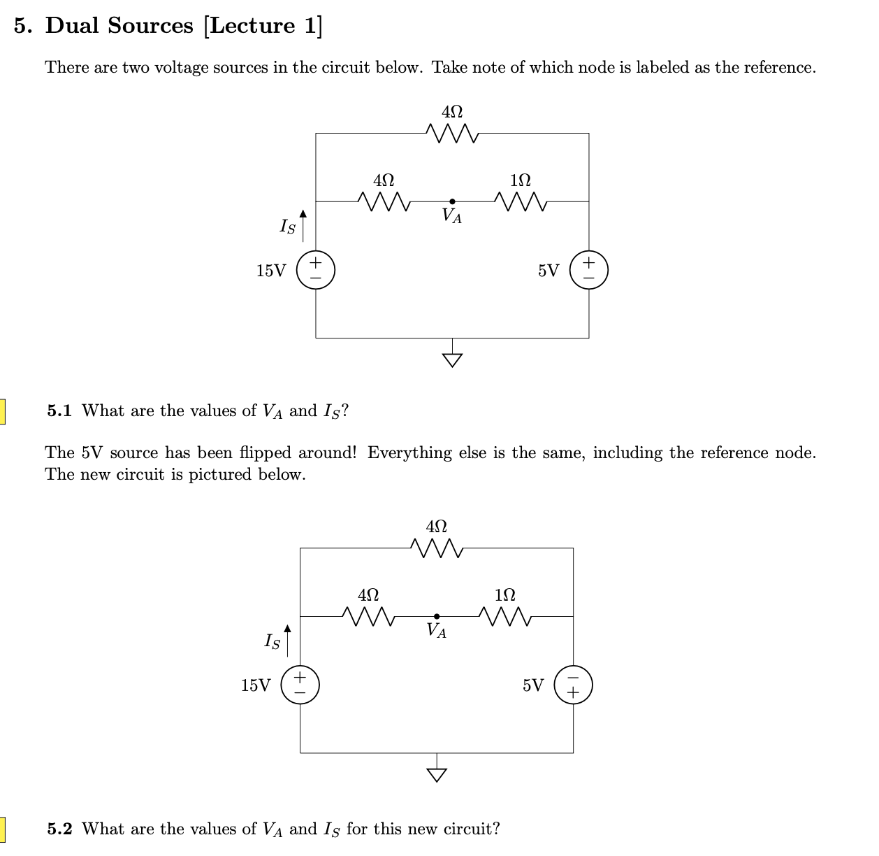 Solved Dual Sources [Lecture 1]There are two voltage sources | Chegg.com