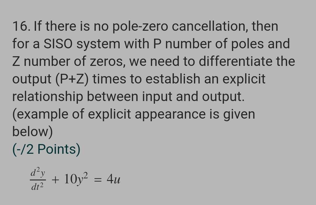 Solved 16. If there is no pole-zero cancellation, then for a | Chegg.com