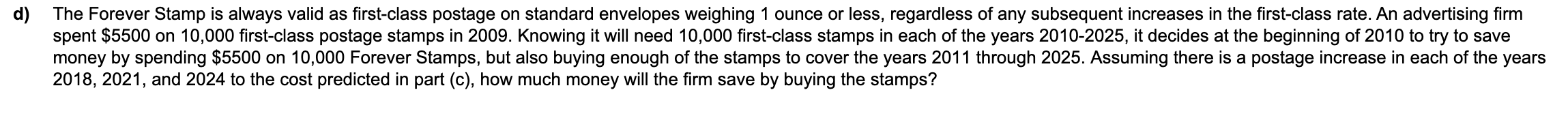 Solved d) The Forever Stamp is always valid as first-class | Chegg.com