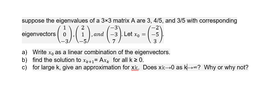 Solved suppose the eigenvalues of a 3x3 matrix A are 3, 4/5, | Chegg.com