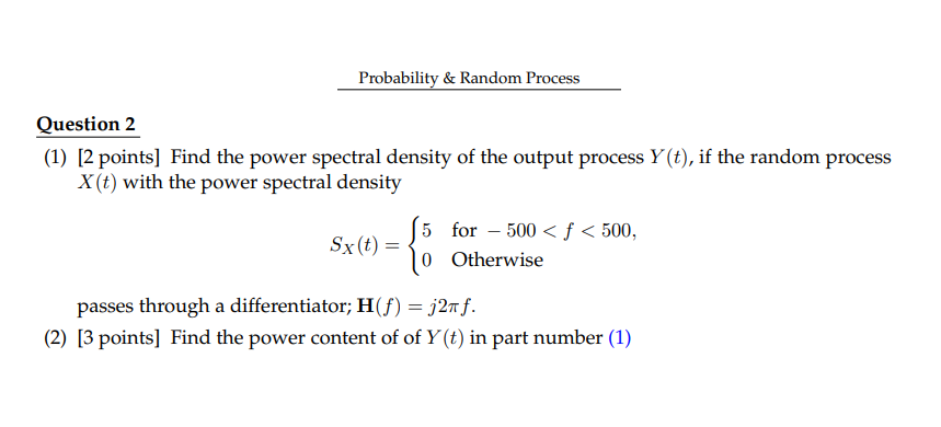 Solved Probability & Random Process Question 2 (1) [2 | Chegg.com