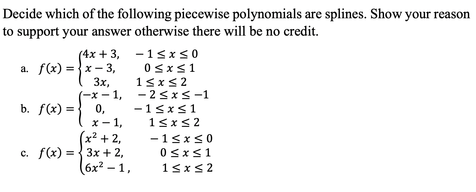 Solved Decide which of the following piecewise polynomials | Chegg.com