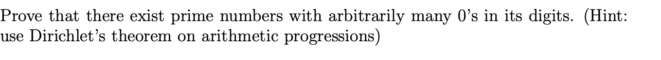 Solved Prove that there exist prime numbers with arbitrarily | Chegg.com
