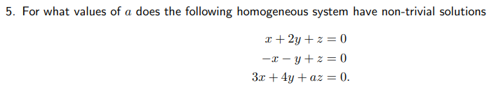 Solved 5. For what values of a does the following | Chegg.com