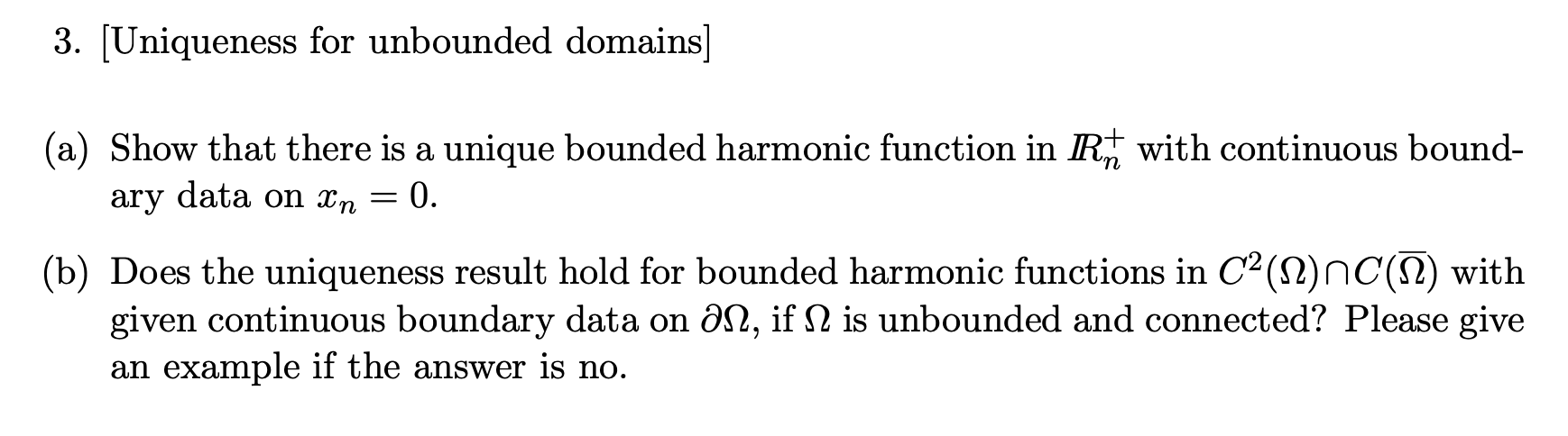 3. [Uniqueness for unbounded domains] (a) Show that | Chegg.com