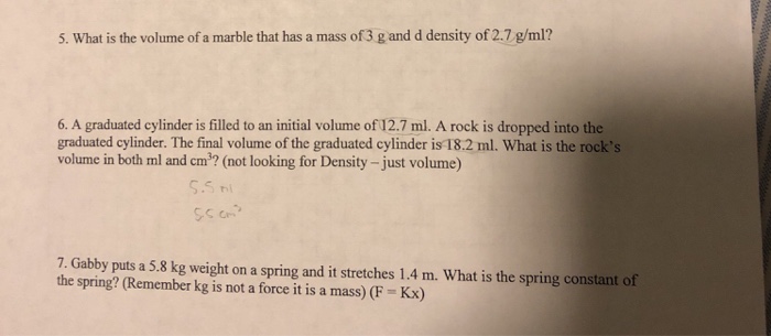 Solved 5. What is the volume of a marble that has a mass of | Chegg.com
