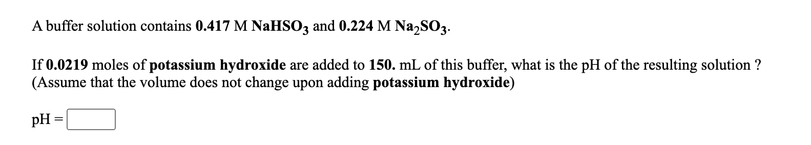 Solved A buffer solution contains 0.417 M NaHSO3 and 0.224 M | Chegg.com