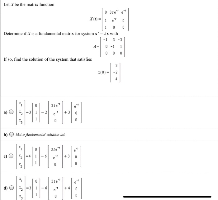 Solved Let X be the matrix function Determine if X is a | Chegg.com