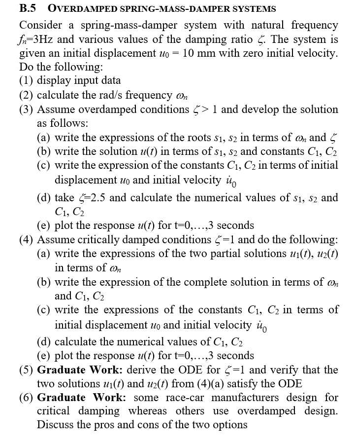 Solved B. 5 ﻿OVERDAMPED SPRING-MASS-DAMPER SYSTEMSConsider a | Chegg.com