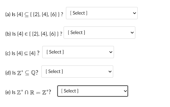 Solved [ Select ] (a) Is {4} ({{2}, {4}, {6} }? > (b) Is {4} | Chegg.com