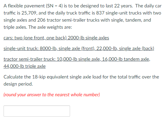 Solved A flexible pavement (SN=4) ﻿is to be designed to last | Chegg.com