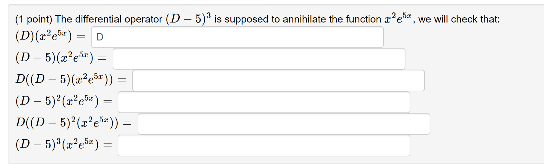 Solved (1 point) The differential operator (D−5)3 is | Chegg.com