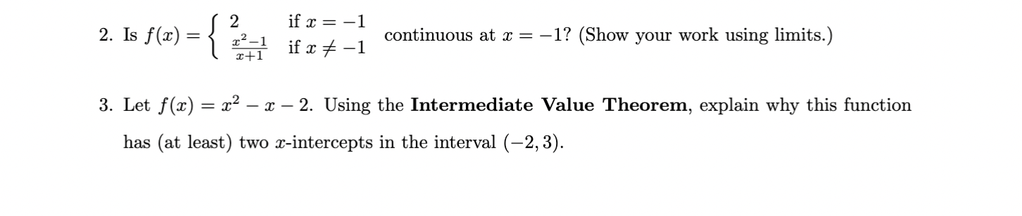 Solved Is f(x)={2 if x=-1x2-1x+1 if x≠-1 ﻿continuous at | Chegg.com