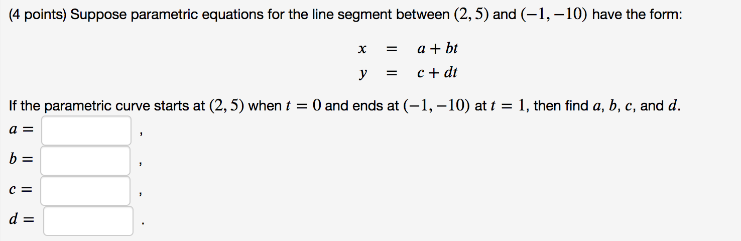 Solved (4 points) Suppose parametric equations for the line | Chegg.com