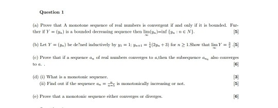 Solved Question 1 (a) Prove that A monotone sequence of | Chegg.com