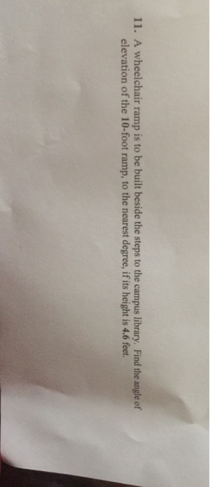 Solved 11. A wheelchair ramp is to be built beside the steps | Chegg.com