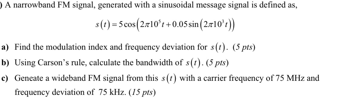 Solved s(t)=5cos(2π105t+0.05sin(2π103t)) a) Find the | Chegg.com