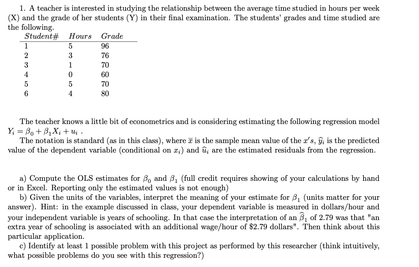 Solved 1. A teacher is interested in studying the | Chegg.com