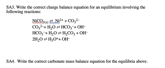 SA3. Write the correct charge balance equation for an | Chegg.com