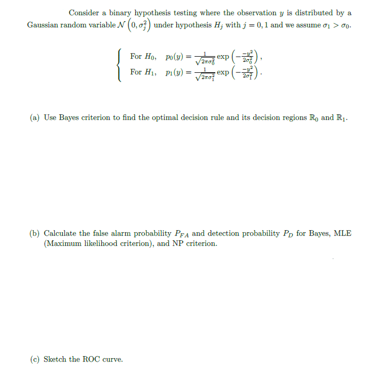 Consider a binary hypothesis testing where the | Chegg.com