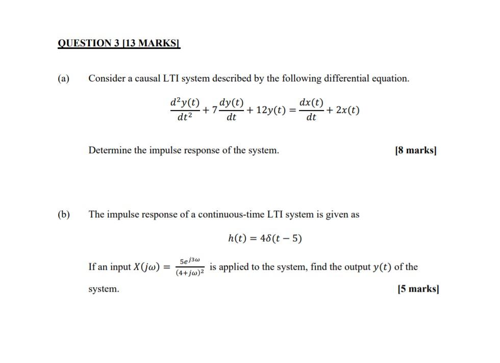 Solved QUESTION 3 13 MARKSI (a) Consider a causal LTI system | Chegg.com