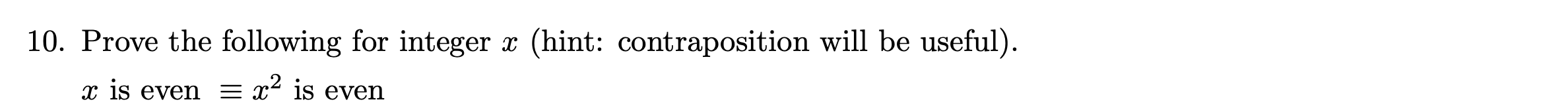 Solved 10. Prove the following for integer x (hint: | Chegg.com