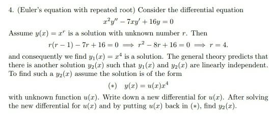 Solved 4. (Euler's equation with repeated root) Consider the | Chegg.com