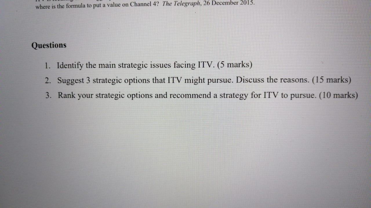 Solved 2022. CASE STUDY In 2016 ITV (Independent TV) was the | Chegg.com