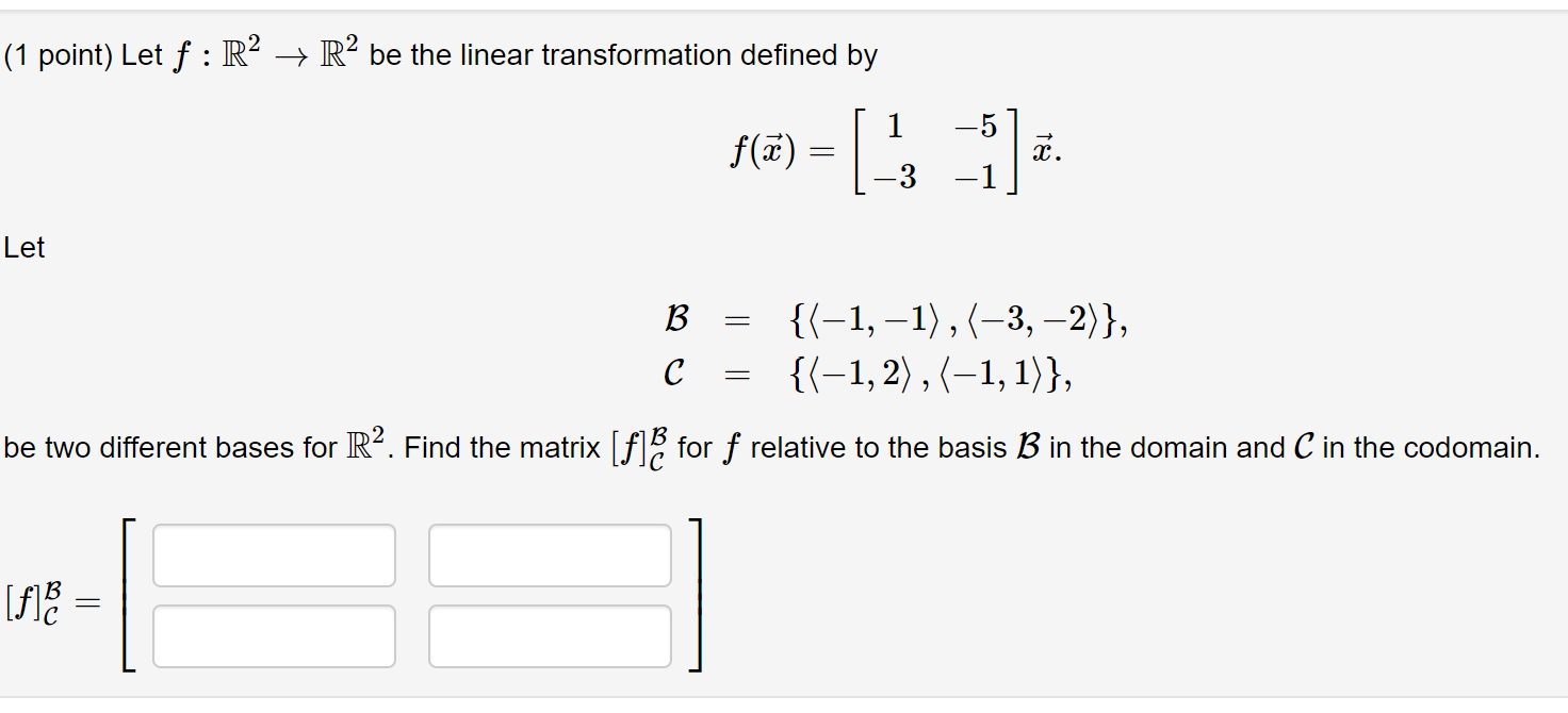 Solved (1 point) Let f: R2 + R2 be the linear transformation | Chegg.com