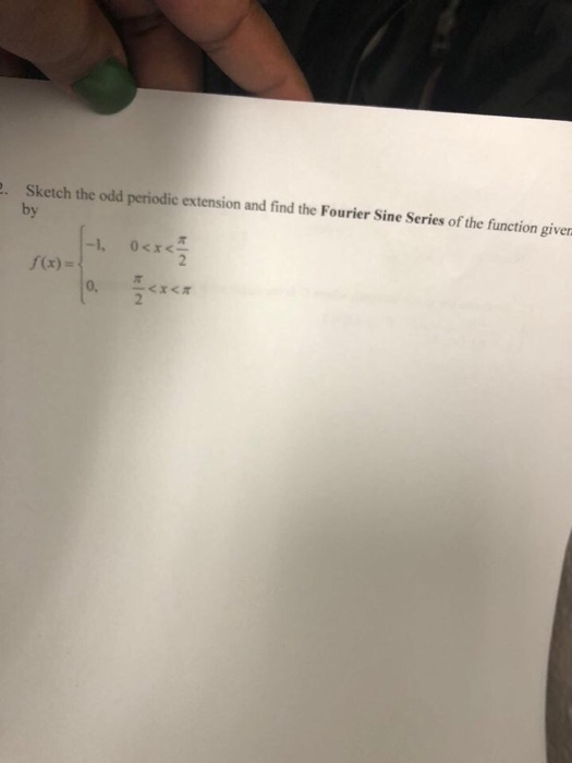 Solved Sketch the odd periodic extension and find the | Chegg.com
