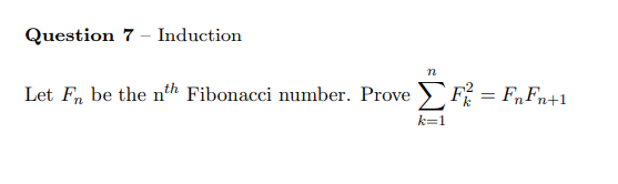 Solved Question 7 – Induction Let Fn be the nth Fibonacci | Chegg.com