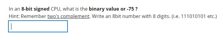 Solved In an 8-bit signed CPU, what is the binary value or | Chegg.com