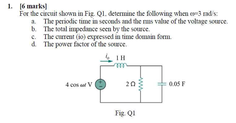 Solved 1. [6 marks] For the circuit shown in Fig. Q1, | Chegg.com