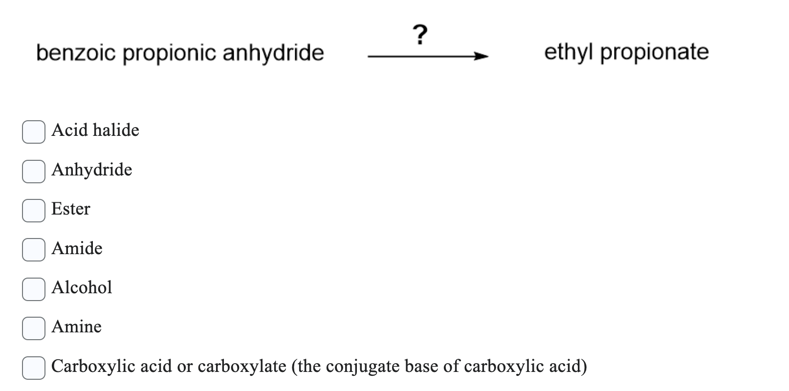 Solved benzoic propionic anhydride ethyl propionate Acid | Chegg.com