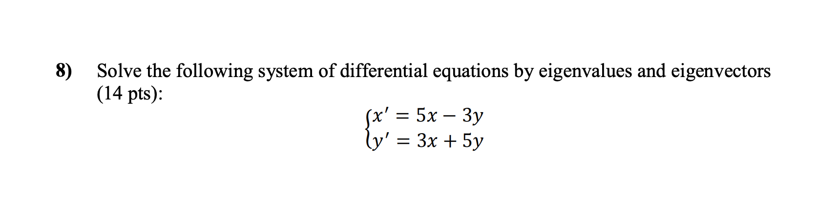 Solved 8) Solve the following system of differential | Chegg.com