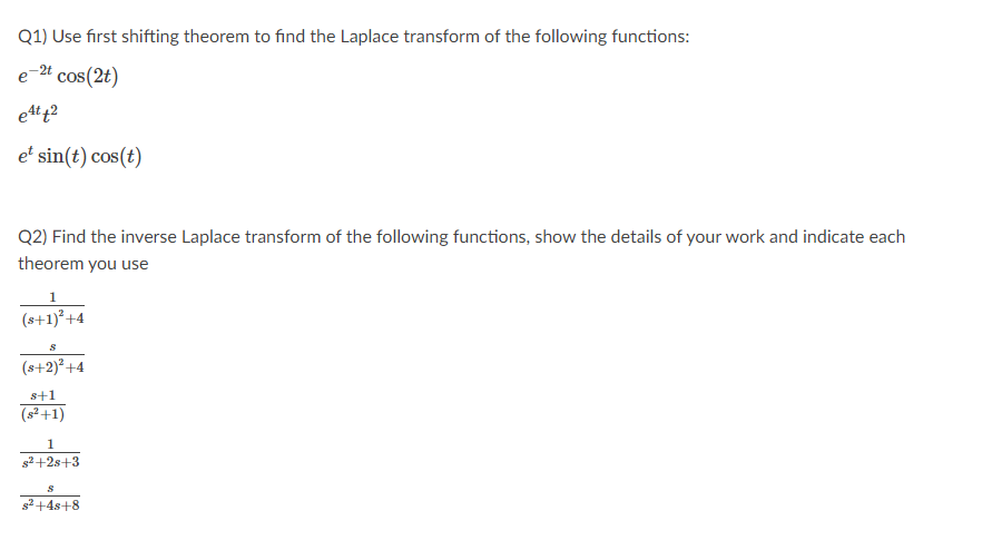 Solved Q1) Use first shifting theorem to find the Laplace | Chegg.com