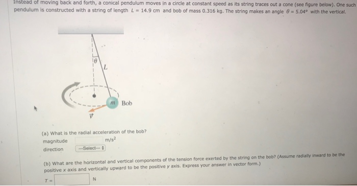 Solved Instead of moving back and forth, a conical pendulum | Chegg.com